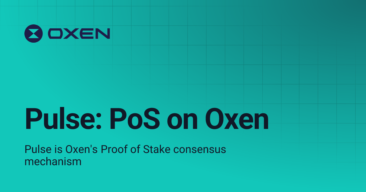 Pulse: PoS on Oxen | Oxen Docs