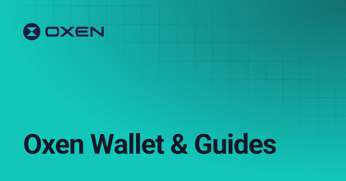 Oxen Wallet & Guides | Oxen Docs