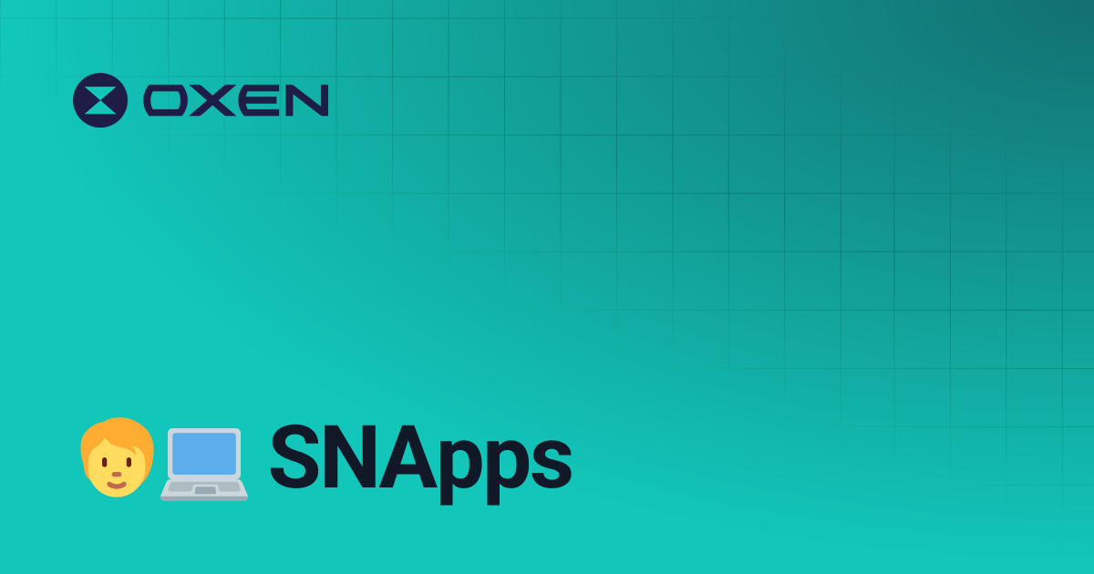 🧑💻 SNApps | Oxen Docs