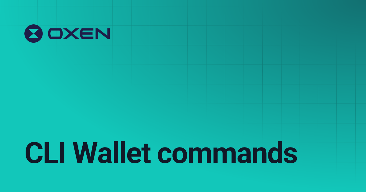 CLI Wallet commands | Oxen Docs