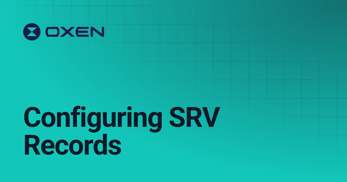 Configuring SRV Records | Oxen Docs